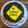 No Work ZoneRetirement Cake - Oakmont Bakery